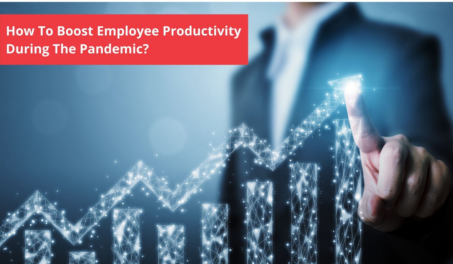 How To Boost Employee Productivity During The Pandemic? - Zaggle Save ...