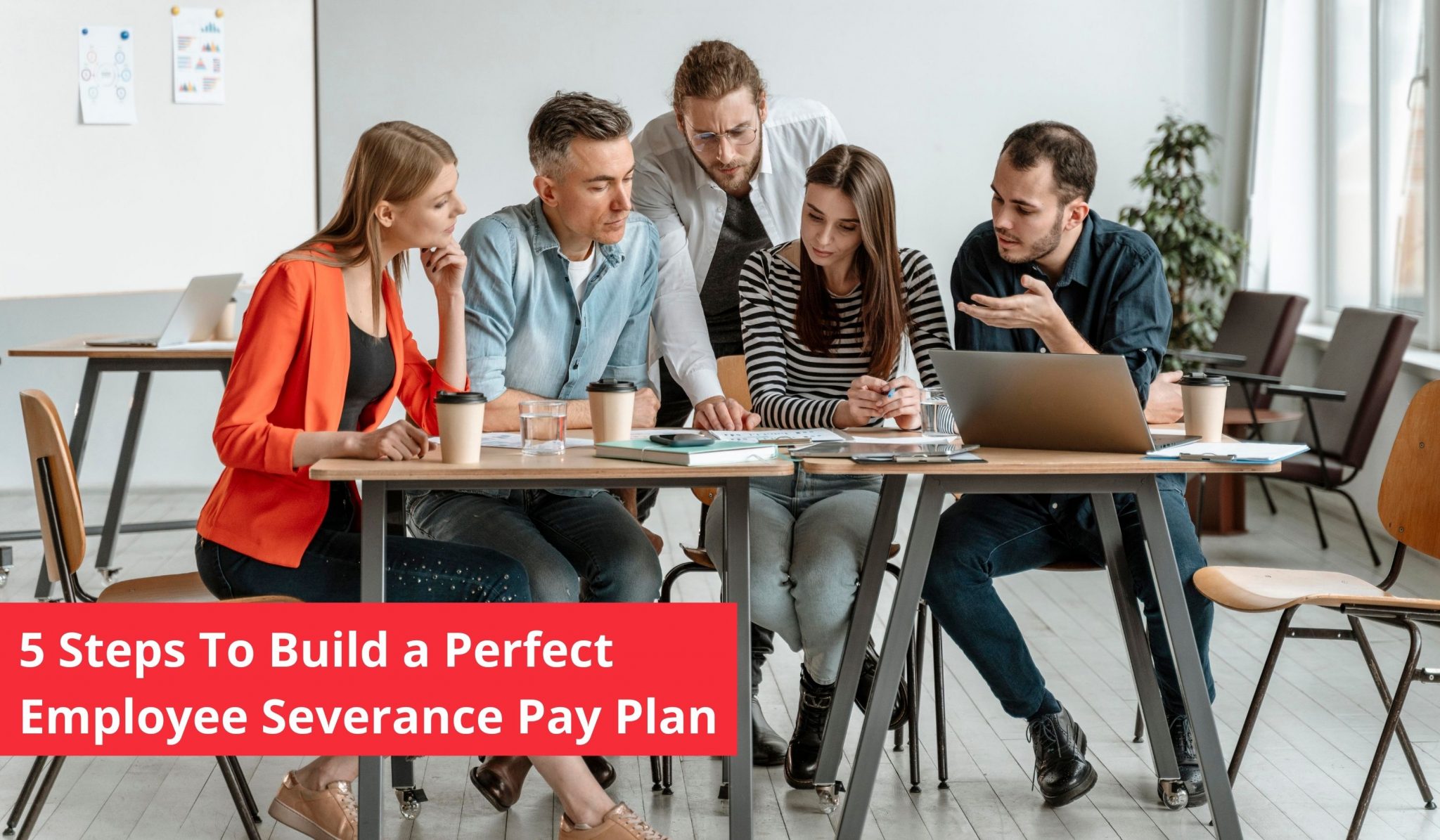 5 Steps To Build a Perfect Employee Severance Pay Plan - Zaggle Save ...