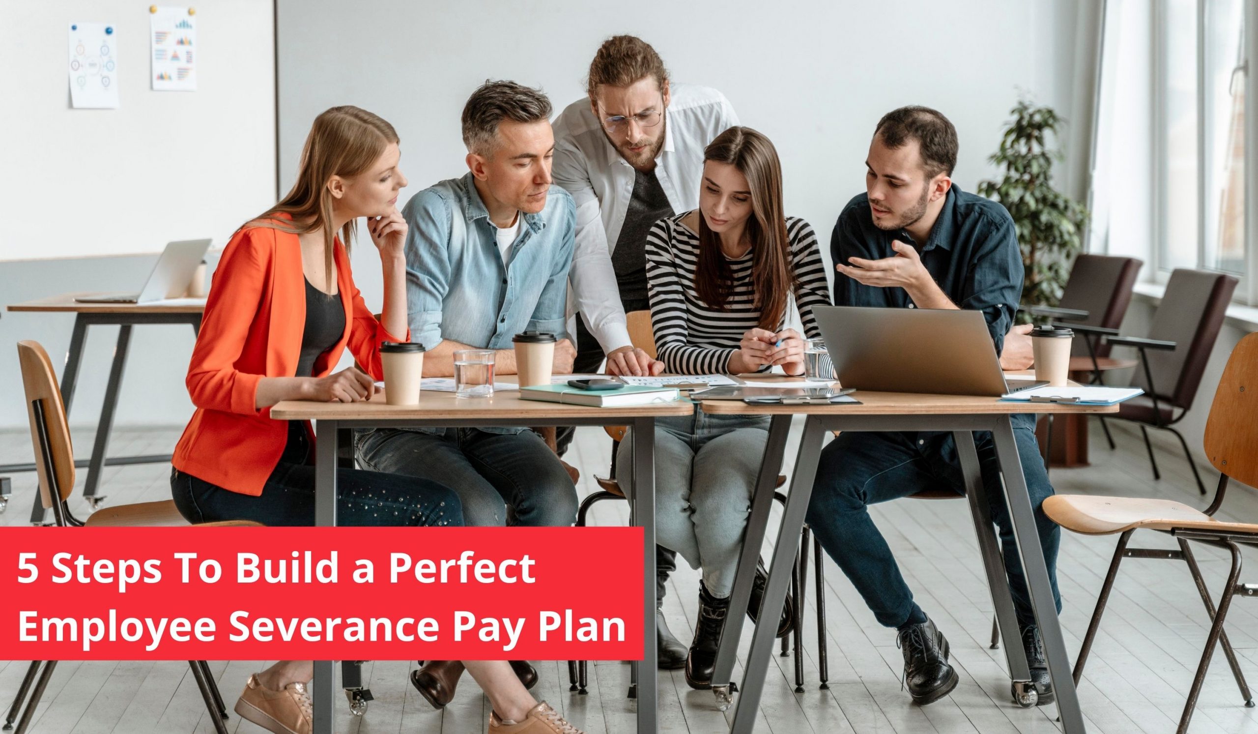 5 Steps To Build a Perfect Employee Severance Pay Plan - Zaggle Save ...